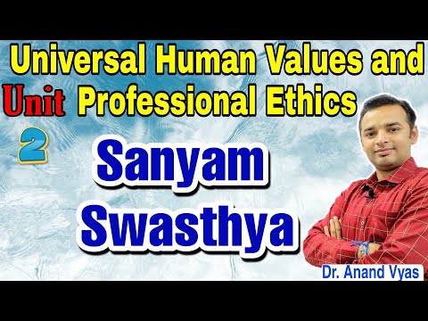 Sanyam and Swasthya | UHVPE | Unit 2 Part 4