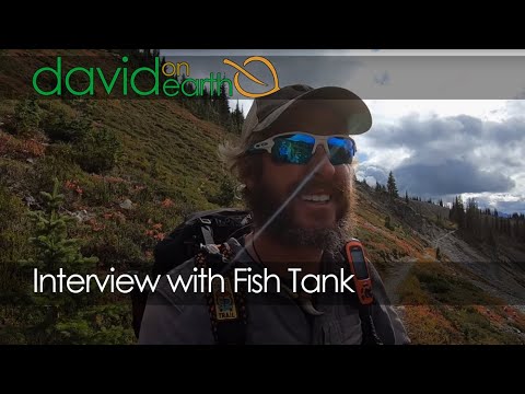 David on Earth interviews PCT hiker, Fish Tank.