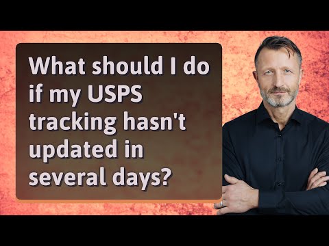 What should I do if my USPS tracking hasn't updated in several days?