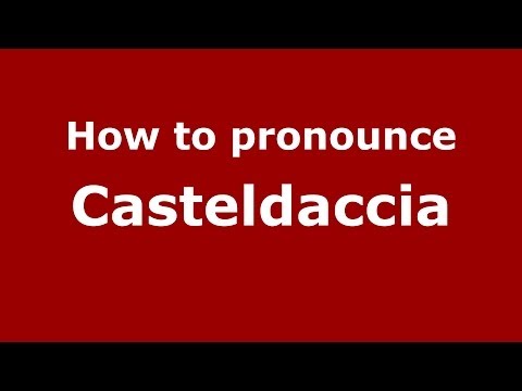 How to pronounce Casteldaccia (Italian/Italy) - PronounceNames.com