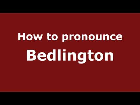 How to Pronounce Bedlington - PronounceNames.com