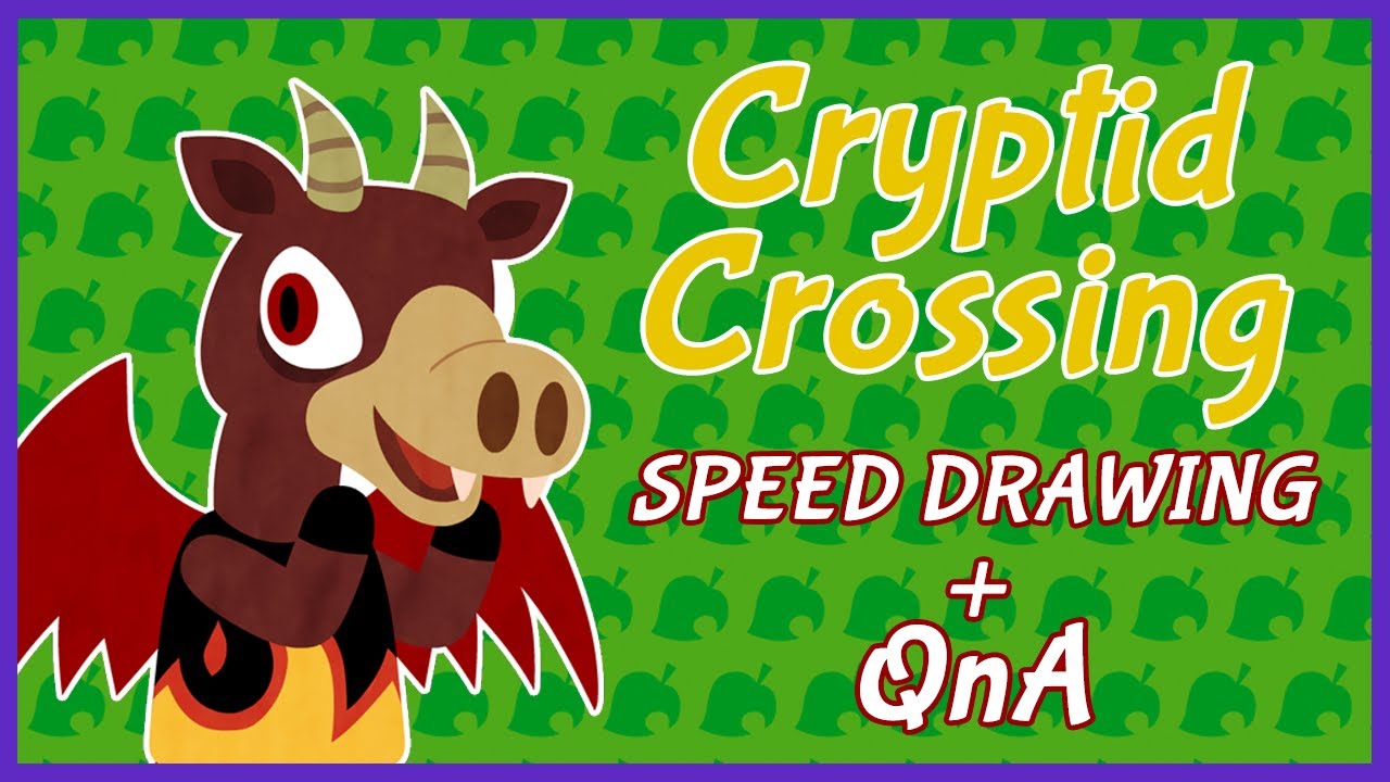 Cryptid Crossing (Speed Drawing + QnA)