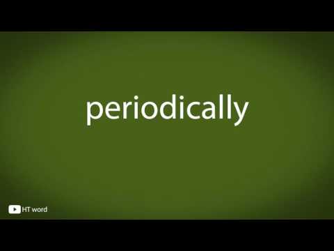 How to pronounce periodically
