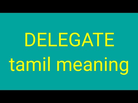 DELEGATE tamil meaning/sasikumar