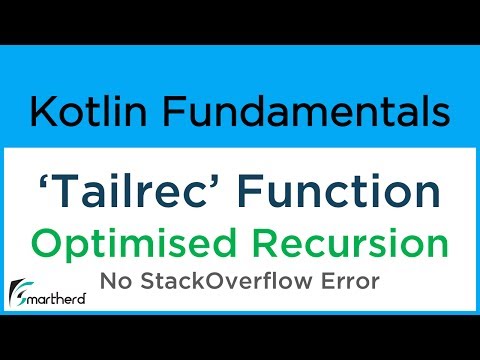 Learn Kotlin TAILREC Function example Use Recursion in Optimised way Kotlin Android Tutorial 7 9 ...