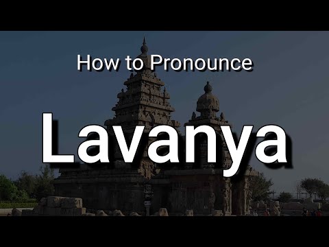 Lavanya - Pronunciation and Meaning