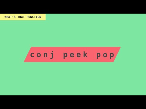 What's That Function? clojure.core - conj peek and pop