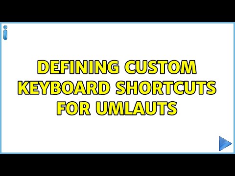 Defining custom keyboard shortcuts for umlauts