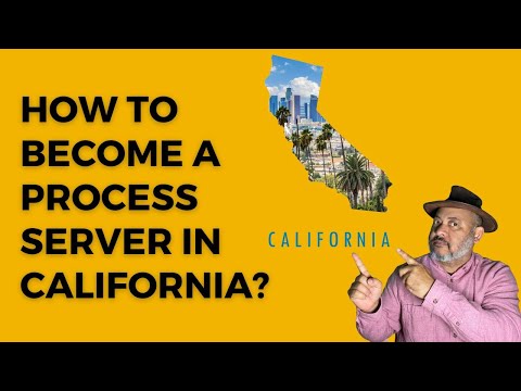 How To Become A Process Server in California - Step-by-Step Guide