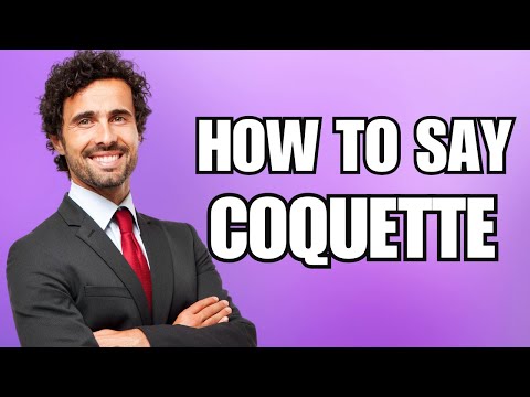 How To Pronounce Coquette (Correctly)