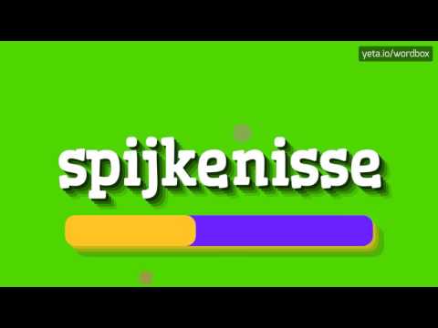 SPIJKENISSE - HOW TO PRONOUNCE IT!?