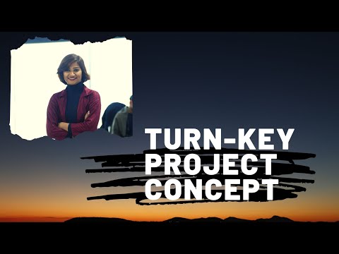 Turn-Key Project Concept. What's So Interesting About turnkey project?