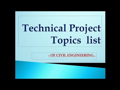 Technical Project Topics List Of B.E Civil Engineering ( Final Year) / Civil Engineering Projects