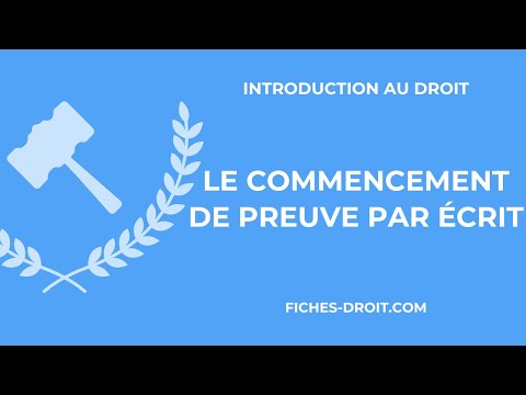 Le commencement de preuve par écrit : définition, conditions et effets
