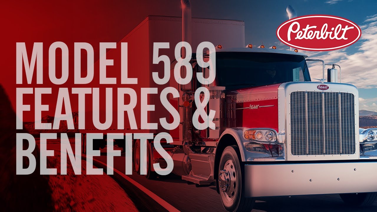 Peterbilt Model 589 Features & Benefits
