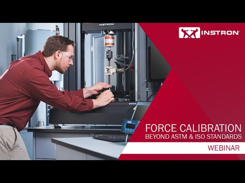 Instron® | Force Calibration Beyond ASTM and ISO Standards: What Is It and Why It Matters | Webinar