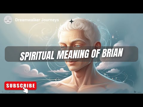 Spiritual Meaning of Brian | Brian Name Meaning