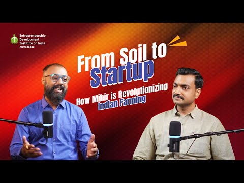 From Soil to Startup: How Mihir is Revolutionizing Indian Farming