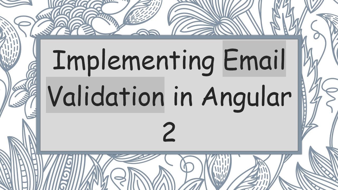 Implementing Email Validation in Angular 2