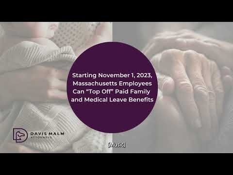 Starting November 1, Massachusetts Employees Can “Top Off” Paid Family and Medical Leave Benefits