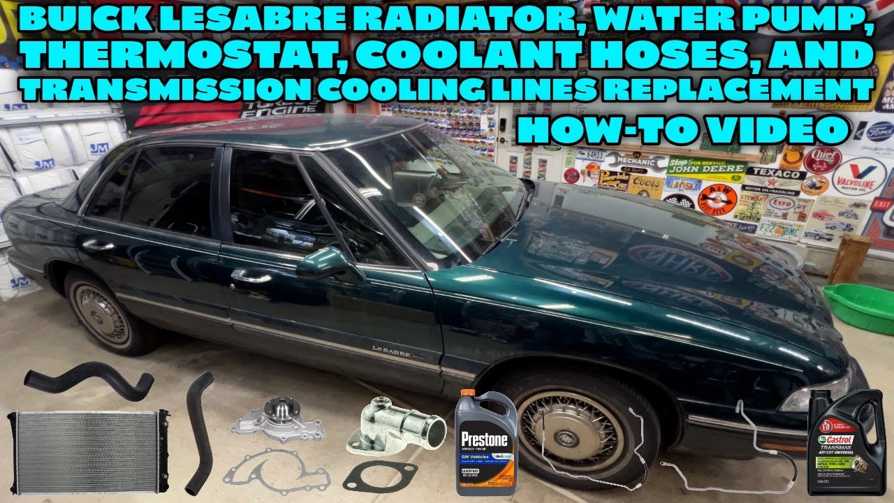 Buick Lesabre Radiator, Water Pump, Thermostat, Coolant Hoses, And Transmission Cooling Lines Change
