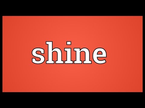 Shine Meaning