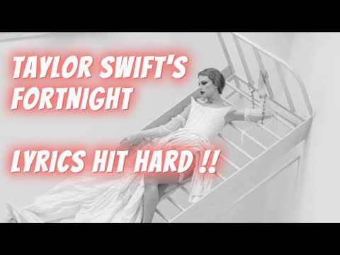 Taylor Swift Fortnight - Meaning of the Lyrics