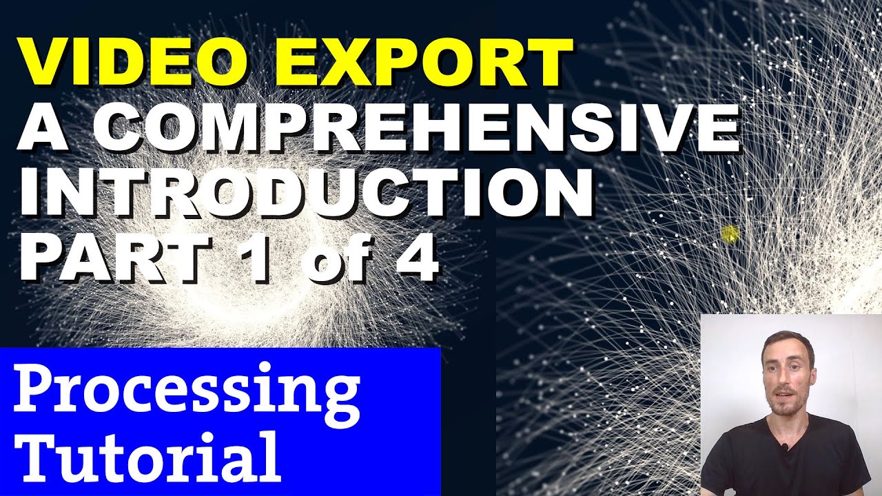 VIDEO EXPORT Part 1 | A Comprehensive Introduction (Processing tutorial, Creative coding)