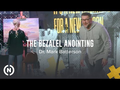 X: The Bezalel Anointing - Dr. Mark Batterson