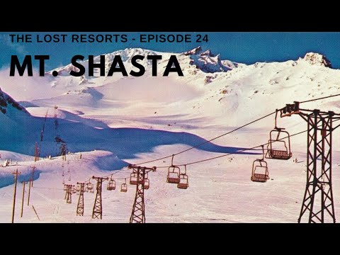 Mount Shasta Ski Bowl - The Lost Resorts, Episode 24