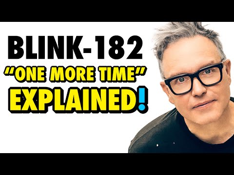 Blink-182 “One More Time” Lyrics EXPLAINED!