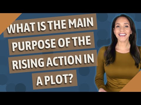 What is the main purpose of the rising action in a plot?