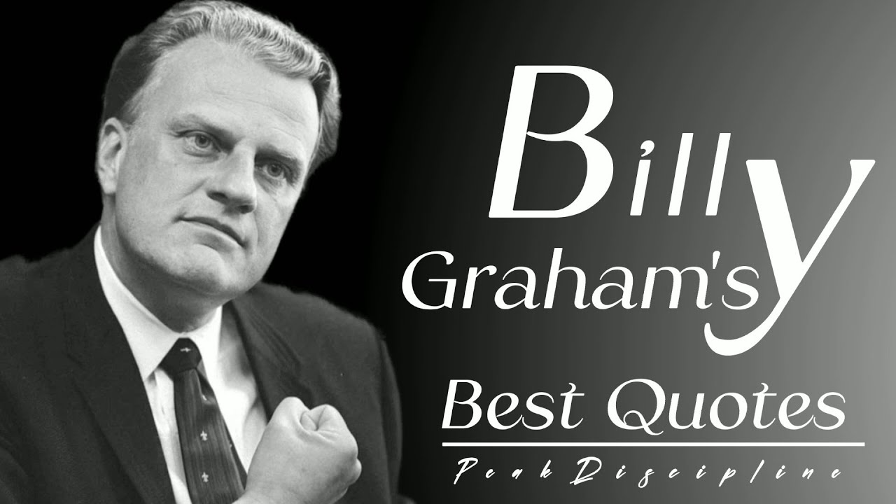 Billy graham quotes that'll leave mark in your mind