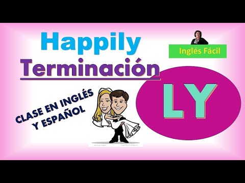PERFECTLY, WORDS ENDING WITH "LY" - EXPLAINED IN ENGLISH AND SPANISH - INGLÈS FÀCIL