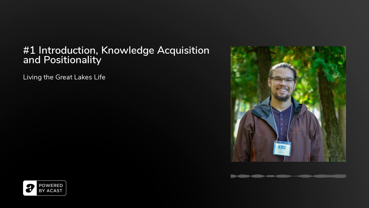 #1 Introduction, Knowledge Acquisition and Positionality