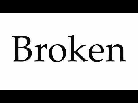 How to Pronounce Broken
