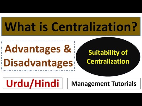 What is Centralization? Suitability of Centralization- Advantages& Disadvantages-Urdu/Hindi