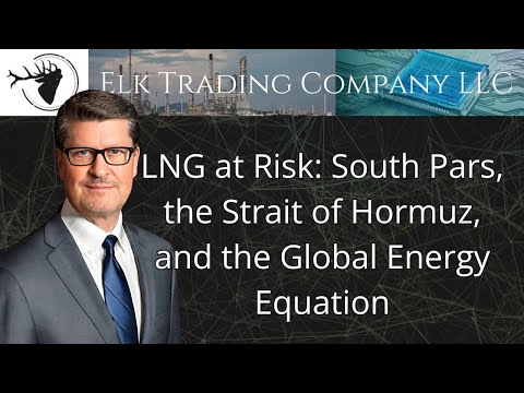 LNG at Risk: South Pars, the Strait of Hormuz, and the Global Energy Equation