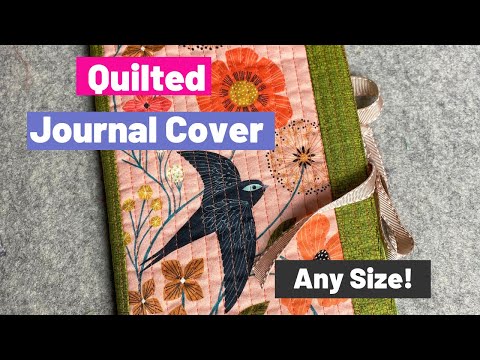 How to Make a Quilted Journal Cover - Any Size!