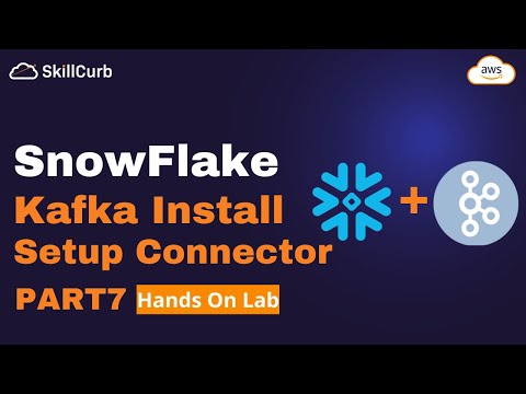 Install Kafka Server with SnowFlake Data Connector | Hands on Lab Part7