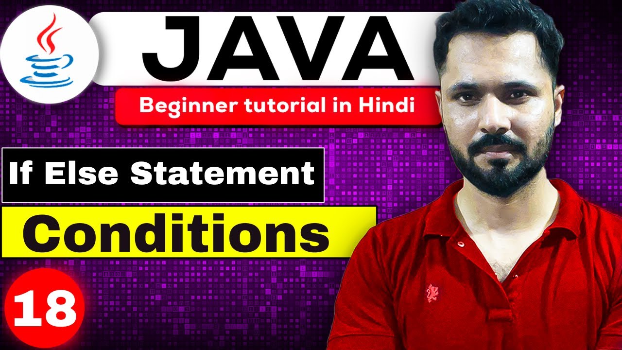 Java tutorial in Hindi for beginners #18 If else statement in java | Conditions in Java