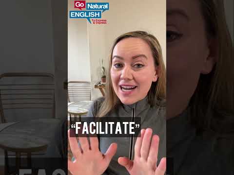 How to say “facilitate” (and a better option)