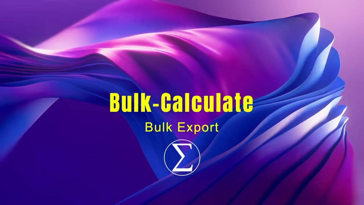 Bulk-Calculate | Bulk Export | Getting Started Series