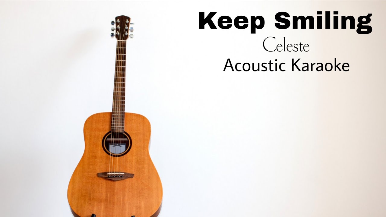 Celeste - Keep Smiling (Acoustic Karaoke)