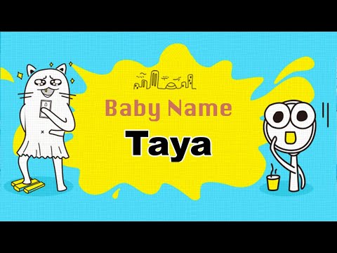 Taya - Girl Baby Name Meaning, Origin and Popularity, 2023