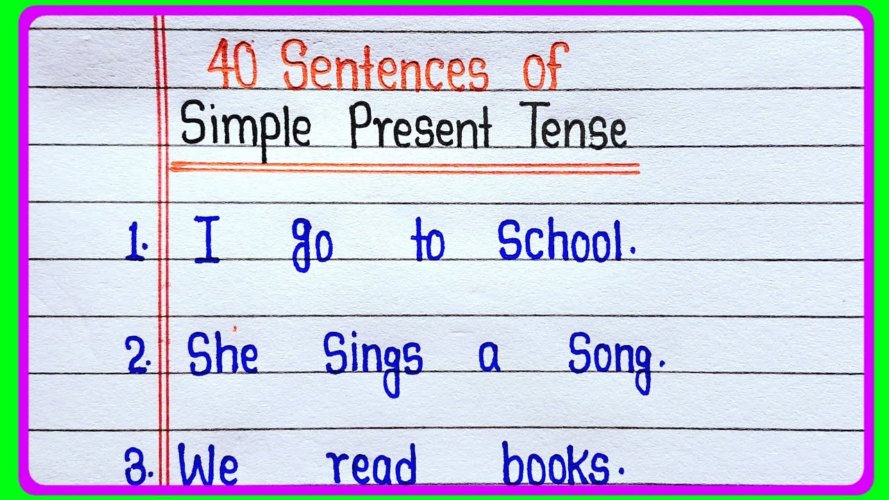 40 Sentences of Simple Present Tense || 40 Examples of Present Simple Tense in English Grammar 
