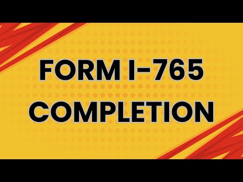 Form I-765 - Step By Step Completion