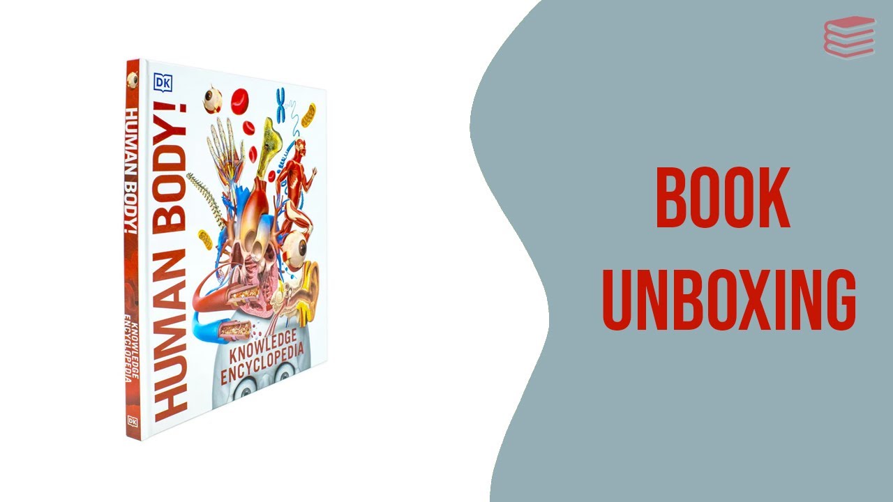 Knowledge Encyclopedia: Human Body - Uncover the Marvels of the Human Body! - Book Unboxing