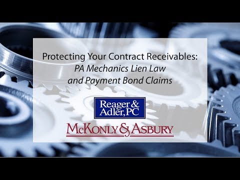 Protecting Your Contract Receivables: PA Mechanics Lien Law and Payment Bond Claims