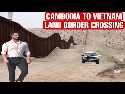 CAMBODIA TO VIETNAM | LAND BORDER CROSSING